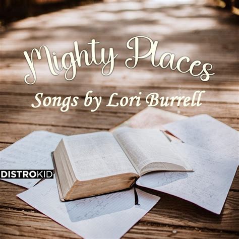 Mighty Places By Lori Burrell Lori Burrell