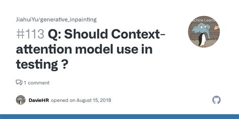 Q Should Context Attention Model Use In Testing Issue 113