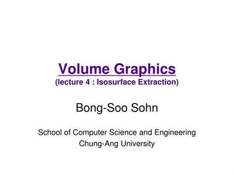 Ppt Volume Graphics Lecture 4 Isosurface Extraction Powerpoint Presentation Id6254599