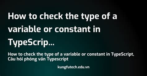 How To Check The Type Of A Variable Or Constant In Typescript