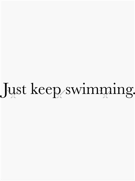 Just Keep Swimming Sticker For Sale By Luckeye Redbubble
