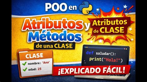 Poo En Python Atributos Y Métodos De Una Clase Explicado Fácil