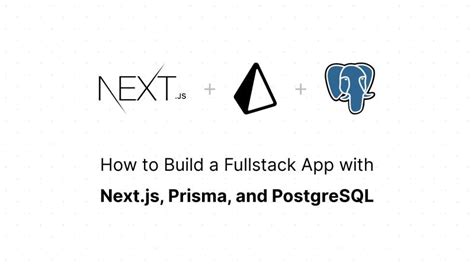 Jonathan Hammond On Linkedin How To Build A Fullstack App With Nextjs Prisma And Postgresql