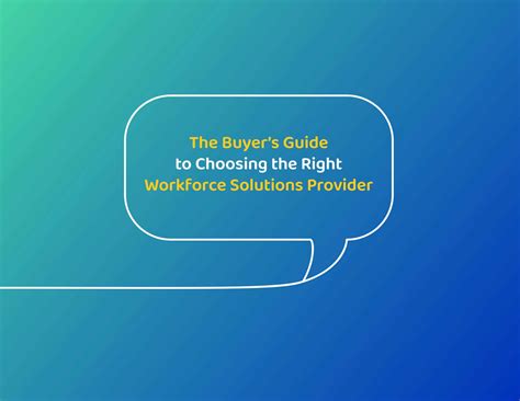 The Buyers Guide To Choosing The Right Workforce Solutions Provider