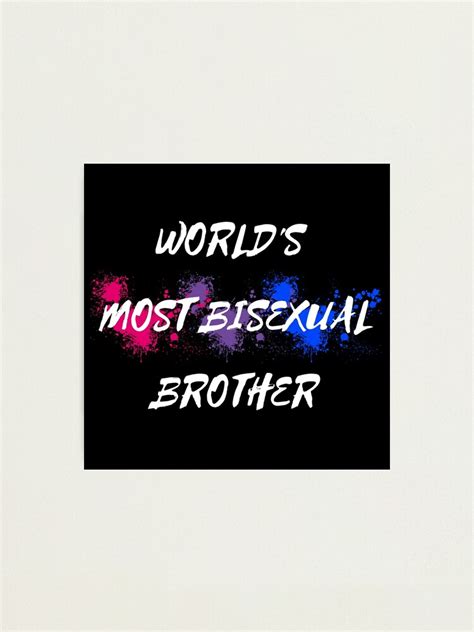 Worlds Most Bisexual Brother Bi Flag Color Splash For Siblings In