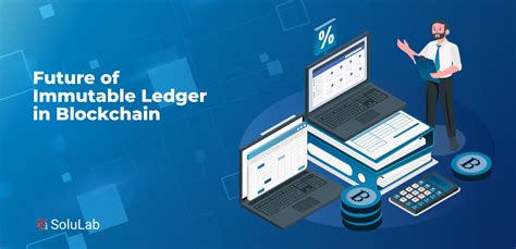 What Is Immutable Ledger In Blockchain And Its Benefits