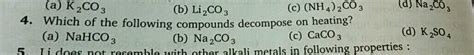 A K2co3 B Lico2 C Nh42co3 D Naco 4 Which Of The Following