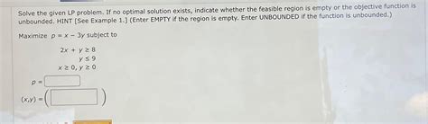 solved solve the given lp problem if no optimal solution