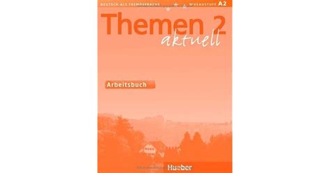 Themen Aktuell 2: Arbeitsbuch by Hueber