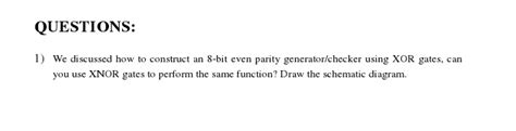 Solved Questions 1 We Discussed How To Construct An 8 Bit Even