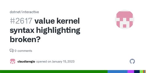 Value Kernel Syntax Highlighting Broken Issue 2617 Dotnet