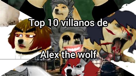 Top 10 Villanos De Alexthewolf2992 Youtube
