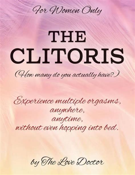 For Women Only The Clitoris How Many Do You Actually Have