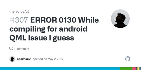 error 0130 while compiling for android qml issue i guess · issue 307 · therecipe qt · github