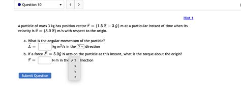 Solved A Particle Of Mass 3 Kg Has Position Vector