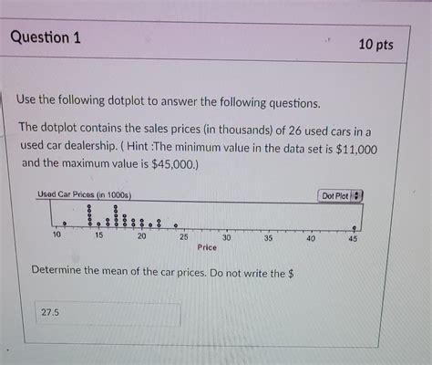 solved question 1 p 10 pts use the following dotplot to