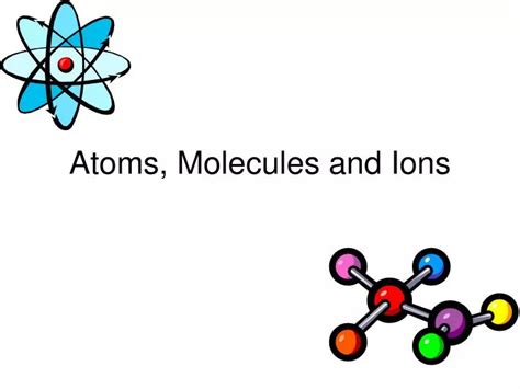 PPT Atoms Molecules And Ions PowerPoint Presentation Free Download ID