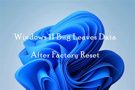 A Security Flaw Windows Bug Leaves Data After Factory Reset MiniTool Partition Wizard