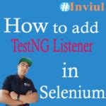 How To Implement TestNG Listener Using ITestListener In Selenium Inviul