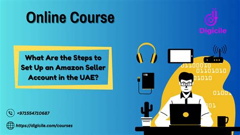 What Are The Steps To Set Up An Create Amazon Seller Account Uae