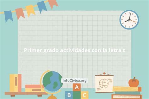 Aprende La Letra T Actividades Para Primer Grado