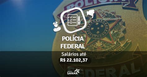 Concurso para Perito da Polícia Federal pode ter aumento nas melhorias salariais Sanar Saúde