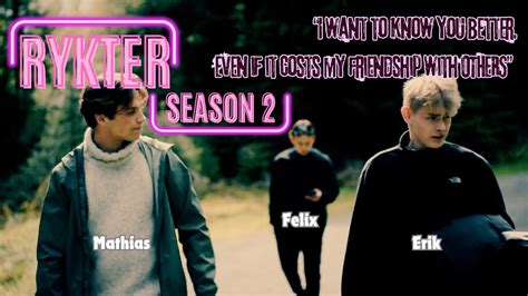 Rykter Season 2 Erik X Mathias X Felix Keane Somewhere Only We