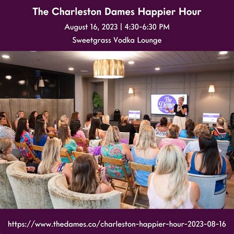 Be Sure To Reserve Your Spot The Dames Of Charleston Happier Hour Event Is Coming Up On