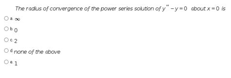 Solved The Radius Of Convergence Of The Power Series Chegg