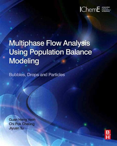 Multiphase Flow Analysis Using Population Balance Modeling Bubbles Drops And Particles Ebook
