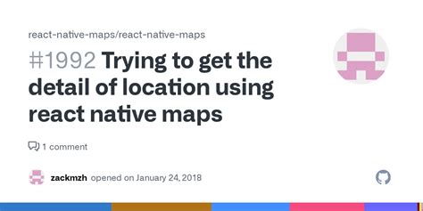 Trying To Get The Detail Of Location Using React Native Maps Issue