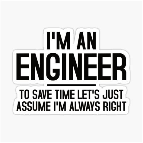 Engineer Quotes Jokes Engineering Engineers Funny Engineer Sticker