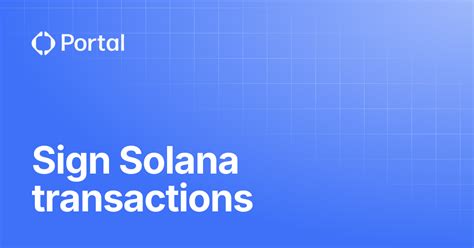 Sign Solana Transactions Portal Developer Docs