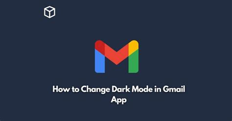 How To Change Dark Mode In Gmail App Programming Cube