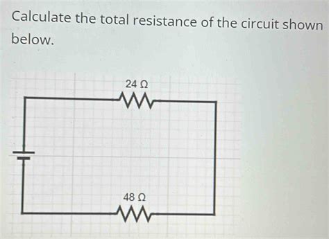 Solved Calculate The Total Resistance Of The Circuit Shown Below Physics