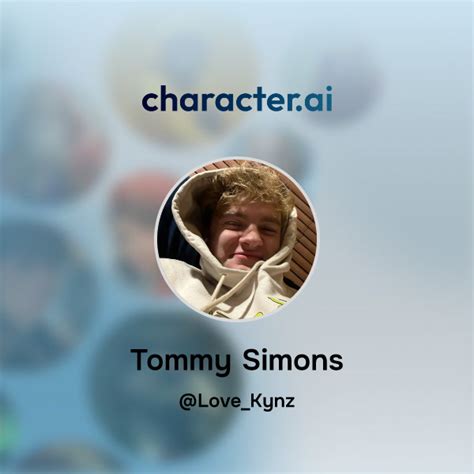 Chat With Tommy Simons Character Ai Personalized AI For Every
