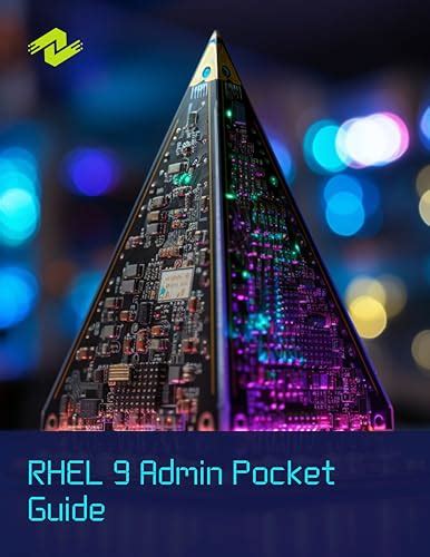 RHEL 9 Admin Pocket Guide Your Quick Reference For Smooth RHEL 9 Operations By Victor Crowell