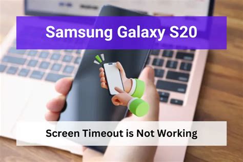 How To Fix Samsung S20 Screen Timeout Not Working
