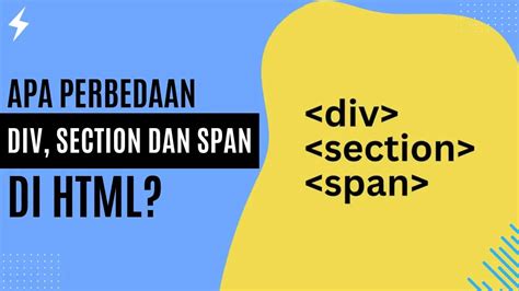 Apa Perbedaan Div Section Dan Span Di Html Safar Septyadi
