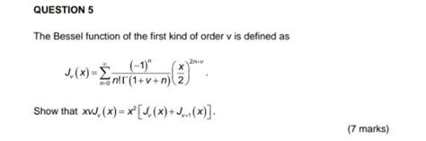 Solved QUESTION The Bessel Function Of The First Kind Of Chegg