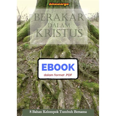Ebook - Berakar Dalam Kristus (Bahan Kelompok Tumbuh Bersama) - Binawarga