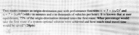 Solved Two Routes Connect An Origin Destination Pair With