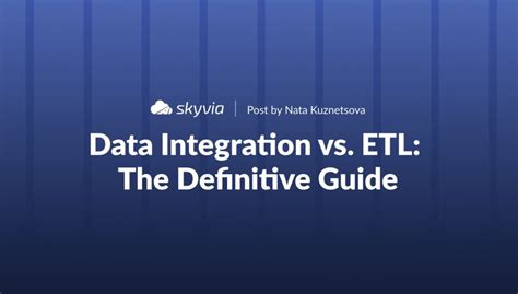 Data Integration Vs Etl 7 Key Differences And How To Choose
