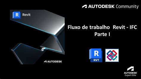 Fluxo De Trabalho Revit Ifc Parte I Autodesk Community