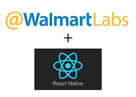React Native At WalmartLabs Bram Us