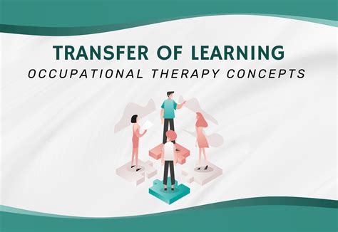 Transfer Of Learning In Occupational Therapy OT Dude