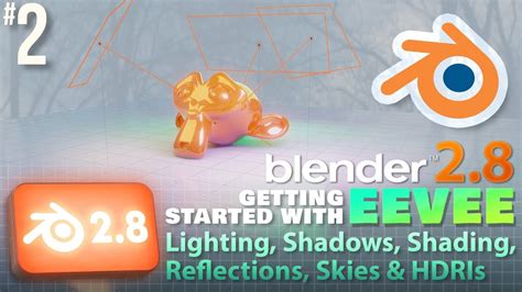 Blender 2.8: Getting started with EEVEE: Lights, Shadows, Shading ...
