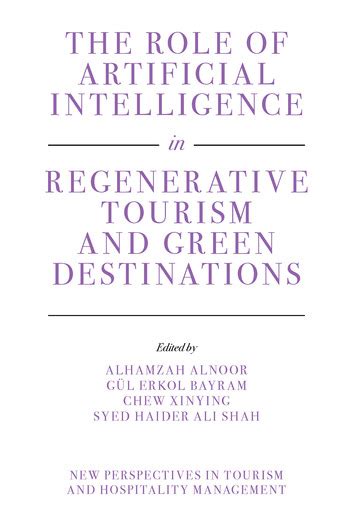The Role Of Artificial Intelligence In Regenerative Tourism And Green