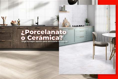 Qué es mejor el porcelanato o cerámica para cocina Distribuidora