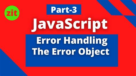 Javascript Error Handling The Error Object Part 3 Youtube